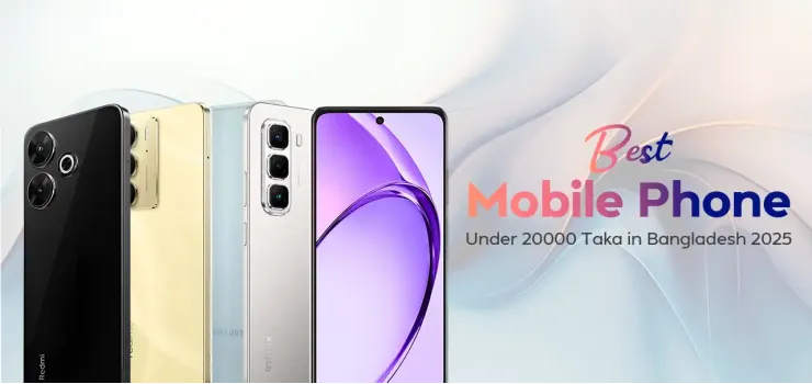 Best Mobile Phone Under 20000 in Bangladesh | Star Tech